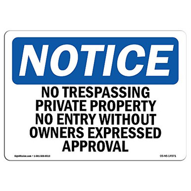 OSHA Notice Signs No Trespassing Private Property No Entry Sign ...