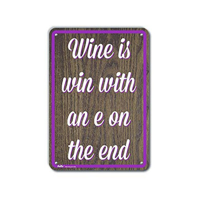 PetKa Signs and Graphics PKWI-0047-NA_10x14"Wine is Win with an e on ...