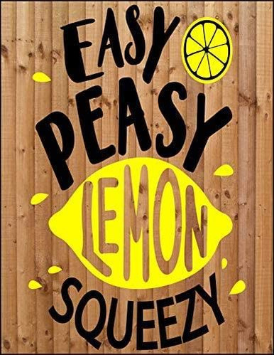 Top Shelf Novelties Funny and Cute Kitchen Quotes Easy Peasy Lemon ...
