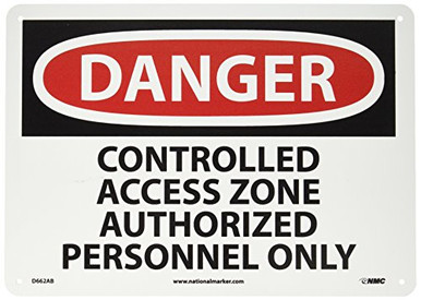 NMC D662AB OSHA Sign, Legend "DANGER - CONTROLLED ACCESS ZONE ...