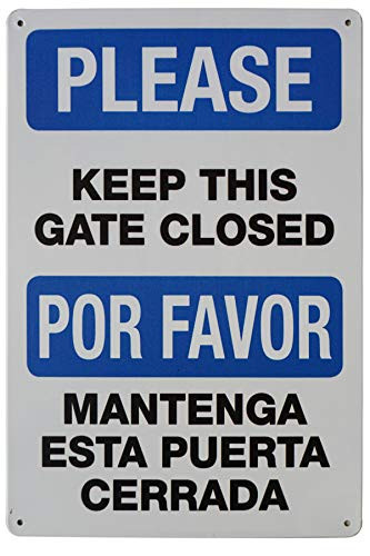 LASMINE Please Keep This Gate Closed for Favor Mantenga Esta Puerta ...