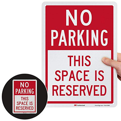 SmartSign No Parking This Space is Reserved Sign 10 x 14 Engineer Grade ...