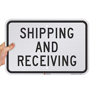SmartSign Shipping And Receiving Sign 12 x 18 3M Engineer Grade ...