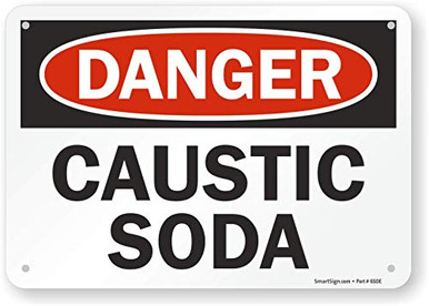 SmartSign "Danger - Caustic Soda" Sign | 7" x 10" Plastic ...