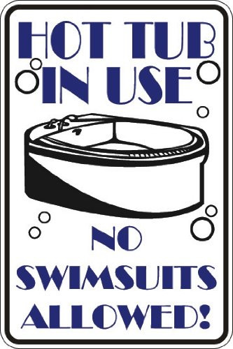 StickerPirate Hot Tub in Use No Swimsuits Allowed 8 x 12 Metal Novelty ...