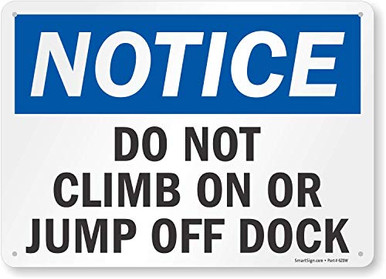 SmartSign Notice Do Not Climb On Or Jump Off Dock Sign 10 x 14 Aluminum ...