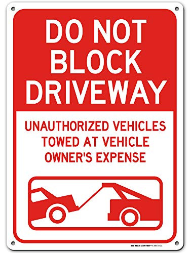 Do Not Block Driveway Sign Unauthorized Vehicles Will be Towed Made Out ...