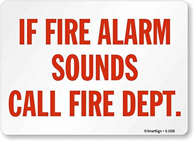 SmartSign If Fire Alarm Sounds Call Fire Dept Sign 10 x 14 Plastic ...
