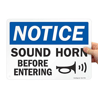 SmartSign"Notice - Sound Horn Before Entering" Sign | 10" x 14" Plastic ...