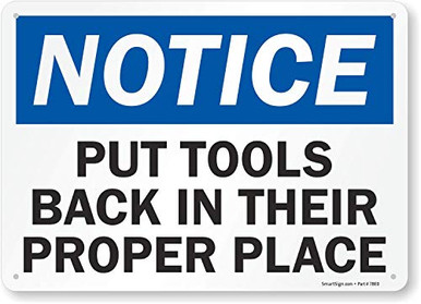 SmartSign Notice Put Tools Back In Their Proper Place Sign 10 x 14 ...