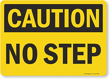 SmartSign Caution No Step Sign 10 x 14 Aluminum - Warehousesoverstock