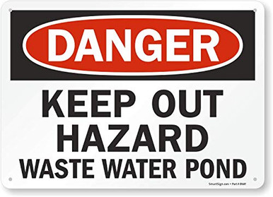 SmartSign Danger Keep Out Hazard Waste Water Pond Sign 10 x 14 Aluminum ...