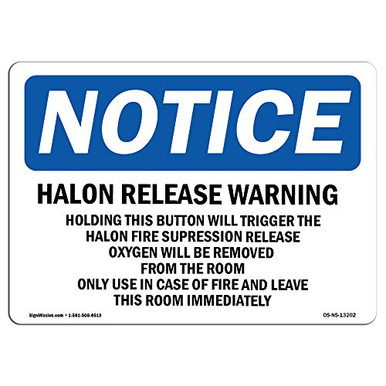 OSHA Notice Signs Halon Release Warning Holding This Button Sign ...