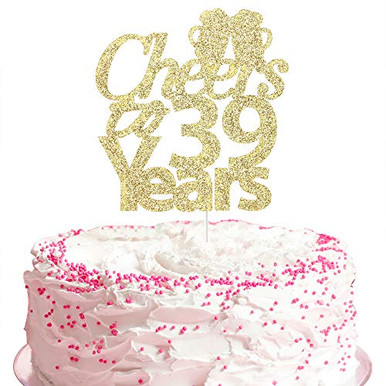 Cheers to 39 Years Cake Topper Happy 39th Birthday Cake Topper Hello 39 ...