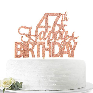 Rose Gold Glitter Happy 47th Birthday Cake Topper Hello 47 Cheers to 47 ...
