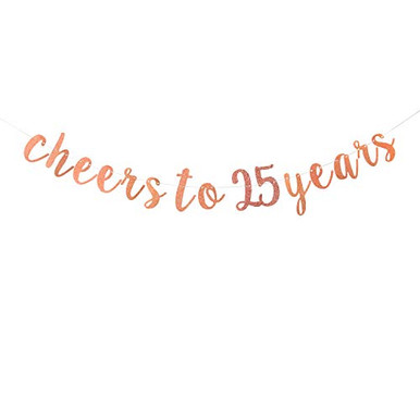 Rose Gold Glitter Cheers to 25 Years Banner Happy 25th Birthday Bunting ...