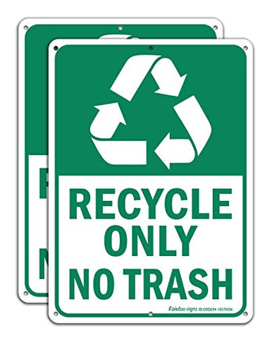 Recycle Only No Trash Sign Recycling Sign 2 Pack 10 x 7 Rust Free 40 ...