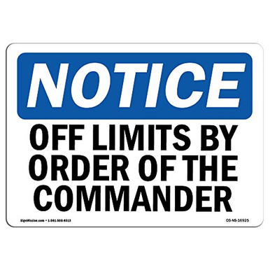 OSHA Notice Signs Off Limits by Order of The Commander Sign Extremely ...