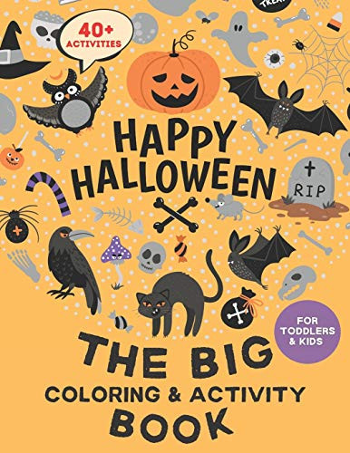 Happy Halloween: The Big Coloring & Activity Book For Toddlers and Kids ...