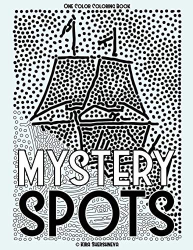 MYSTERY SPOTS One Color Coloring Book 30 Hidden Pictures for Color ...