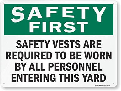 SmartSign Safety First Safety Vests are Required to Be Worn by All ...