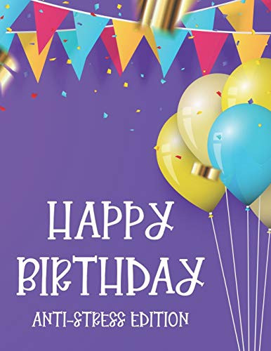 Happy Birthday Anti Stress Edition Relaxing Designs And Illustrations ...