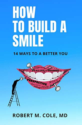 How to Build a Smile: 14 Ways to a Better You (How to Build a Better ...