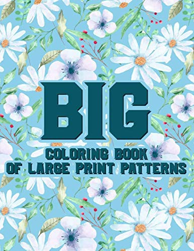 Big Coloring Book Of Large Print Patterns: Large Print Coloring Pages ...