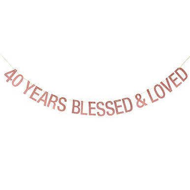 40 Years Blessed Loved Banner for 40th Anniversary 40th Birthday Banner ...