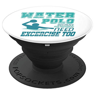 Water Polo Player Mermaids Need Exercise Sports Coach PopSockets Grip ...
