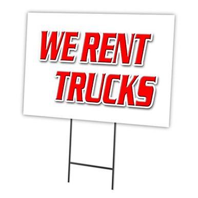 WE Rent Trucks 12 x16 Yard Sign Stake Outdoor Plastic coroplast Window ...