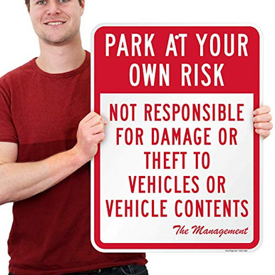 SmartSign Park At Your Own Risk Not Responsible For Damage Sign 18 x 24 ...