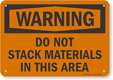 SmartSign Warning - Do Not Stack Materials In This Area Sign 7 x 10 ...