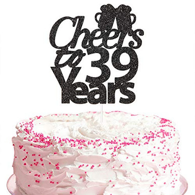 Cheers to 39 Years Cake Topper Happy 39th Birthday Cake Topper Hello 39 ...