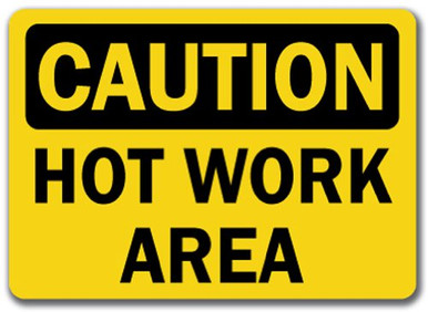 Caution Sign - Hot Work Area - 10 x 14 OSHA Safety Sign ...