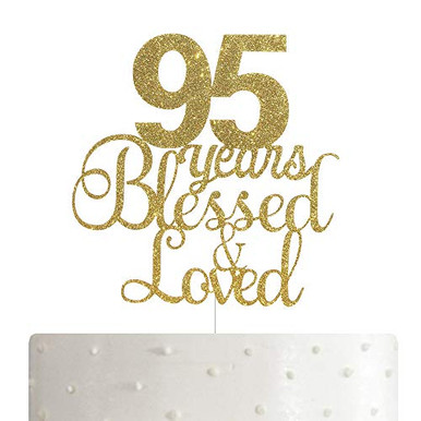 95 Years Blessed Loved Cake Topper 95th Birthday-Anniversary Cake ...