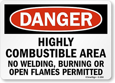 SmartSign Danger - Combustible Area No Welding Burning Or Open Flames ...