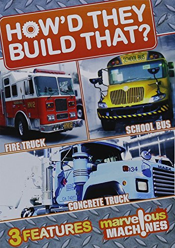 How d They Build That? Fire Truck - School Bus - Concrete Truck ...