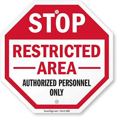 SmartSign Stop - Restricted Area Authorized Personnel Only Sign 10 x 10 ...