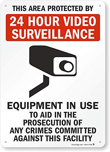 SmartSign Area Protected By 24 Hour Video Surveillance To Aid In The ...
