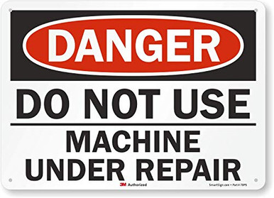Smartsign U3-1375-RA14X10 Danger DO NOT USE Machine Under Repair ...