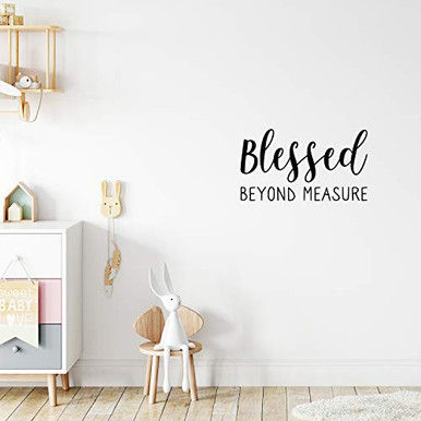Vinyl Wall Art Decal - Blessed Beyond Measure - 12-5 x 22 - Trendy ...