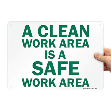 SmartSign A Clean Work Area is a Safe Work Area Sign 10 x 14 Plastic ...