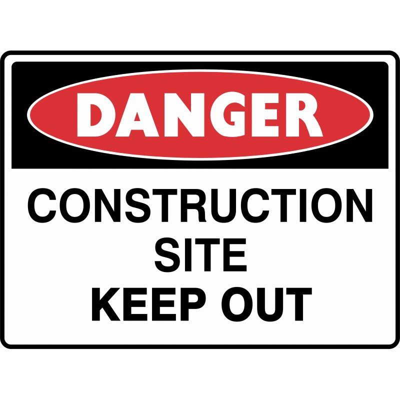 Danger Construction Site Keep Out Poly Sign 600x450mm