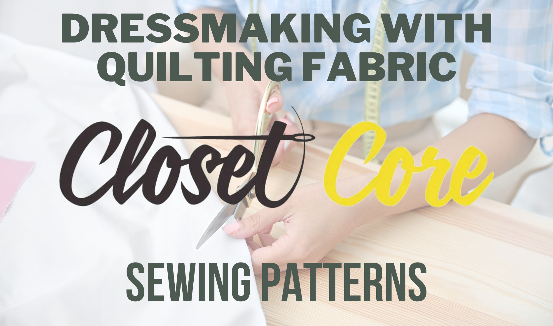 Dressmaking With Quilting Fabric: Closet Core Patterns Sewing Patterns ...