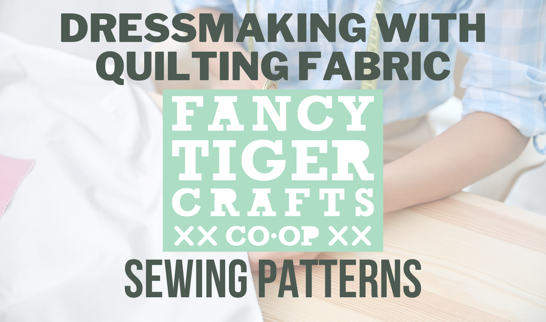Dressmaking With Quilting Fabric: Fancy Tiger Crafts Sewing Patterns ...