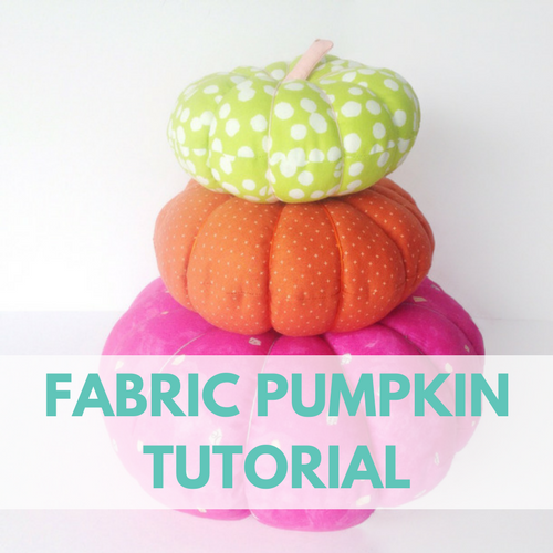 Halloween Fabric Pumpkin Tutorial - The Fabric Fox