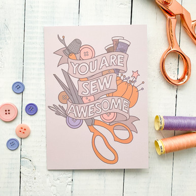 You Are Sew Awesome Greetings Card | Sewing Accessories and Gifts | UK ...