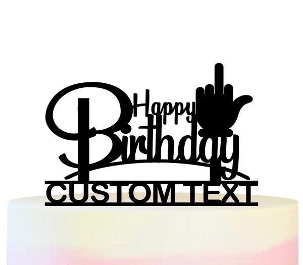 TC0243 Funny Happy Birthday Middle Finger Party Wedding Birthday ...