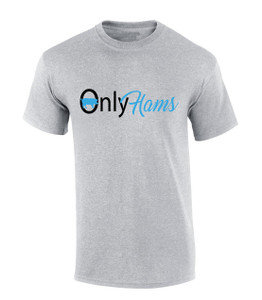 Trenz Shirt Company Onlyhams Funny Only Hams Short Sleeve T-shirt ...